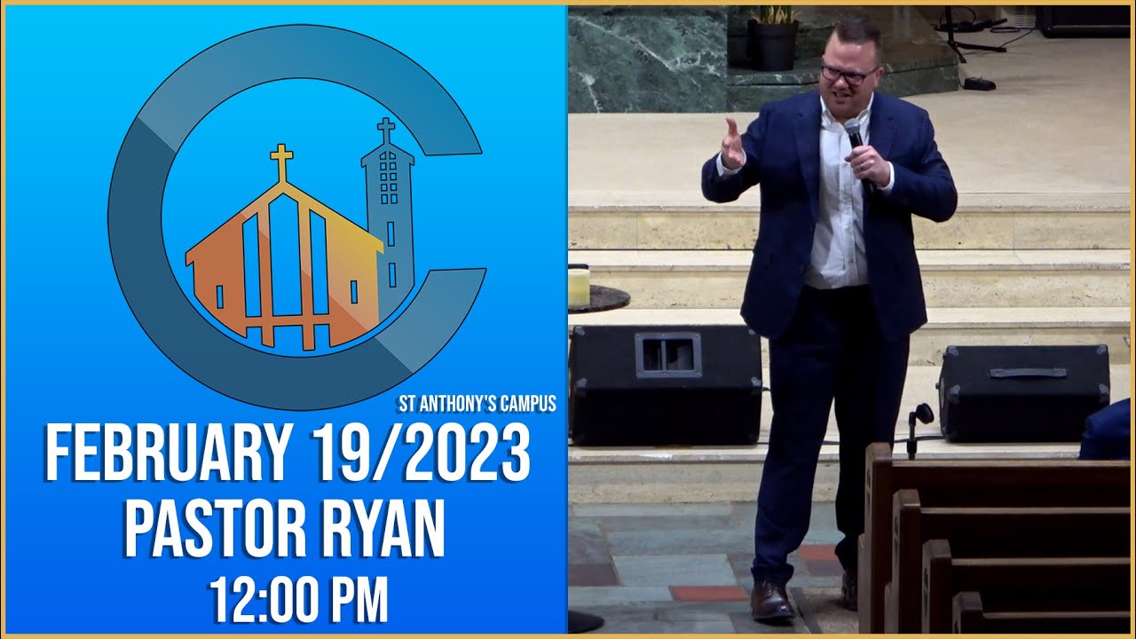 Church Online | Pastor Ryan ( February 19/2023 - 12:00 PM ) ST. ANTHONY ...