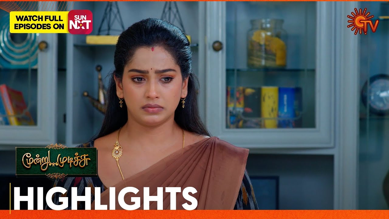 Moondru Mudichu - Highlights | 28 July 2025 | Tamil Serial | Sun TV ...