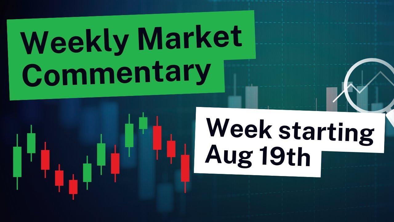 Weekly Market Commentary | Week starting Aug 19th, 2024 | #itradeprice ...