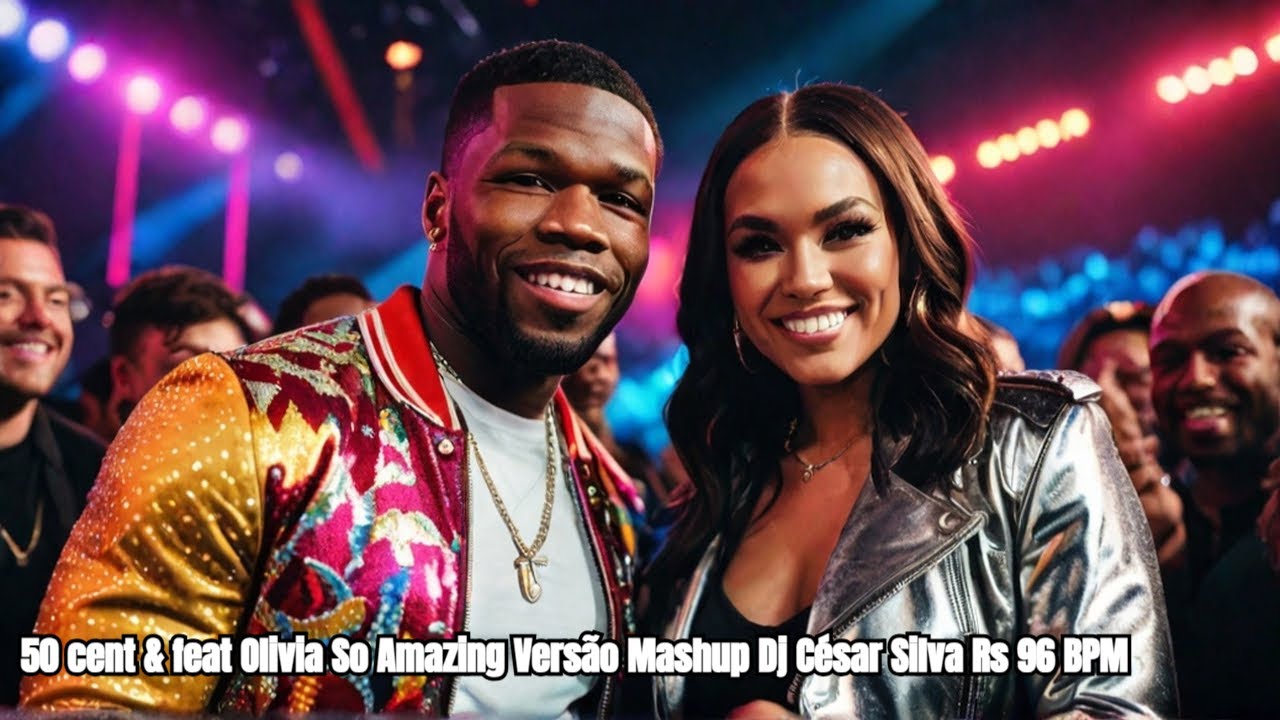 50 cent & feat Olivia So Amazing Versão Mashup Dj César Silva Rs 96 BPM ...