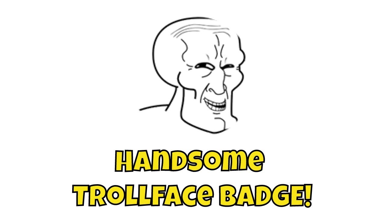 FIND THE TROLLFACES *How to get HANDSOME TROLLFACE BADGE* [268 ...