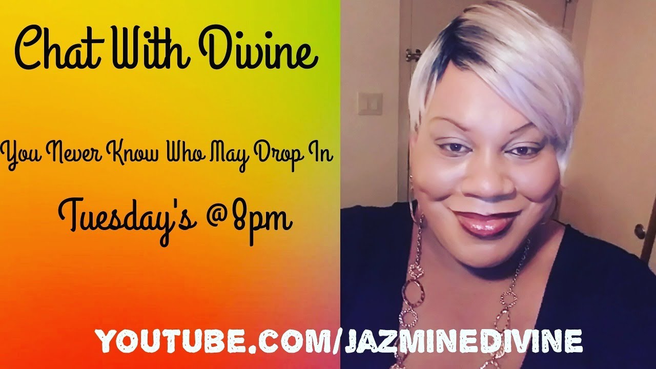 Chat With Divine 7/21 - YouTube