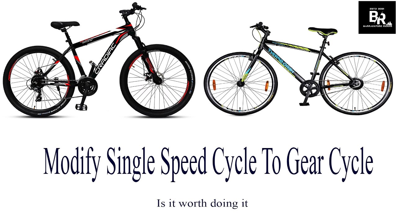 Modify Single Speed To Gear Cycle. Is it worth doing? Pricing of ...