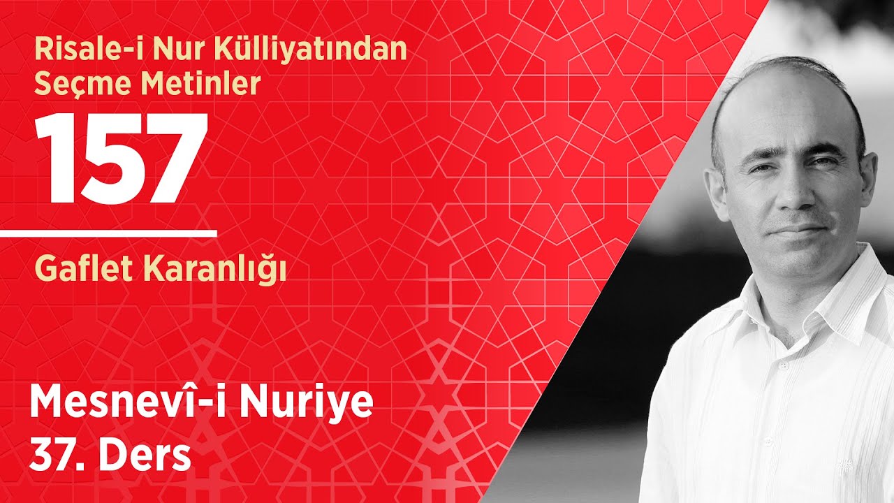 Mesnevî-i Nuriye 37. Ders / Gaflet Karanlığı - Mecit Ömür Öztürk - YouTube