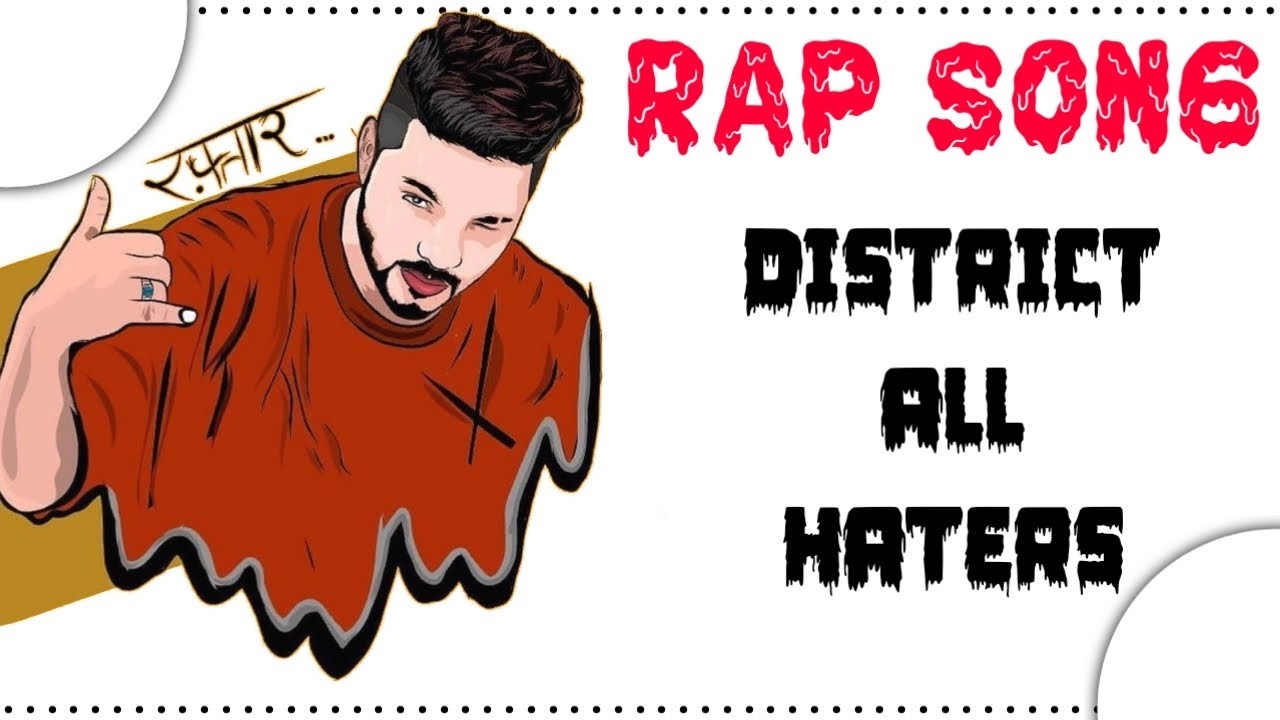 new Rap song | District all haters - YouTube