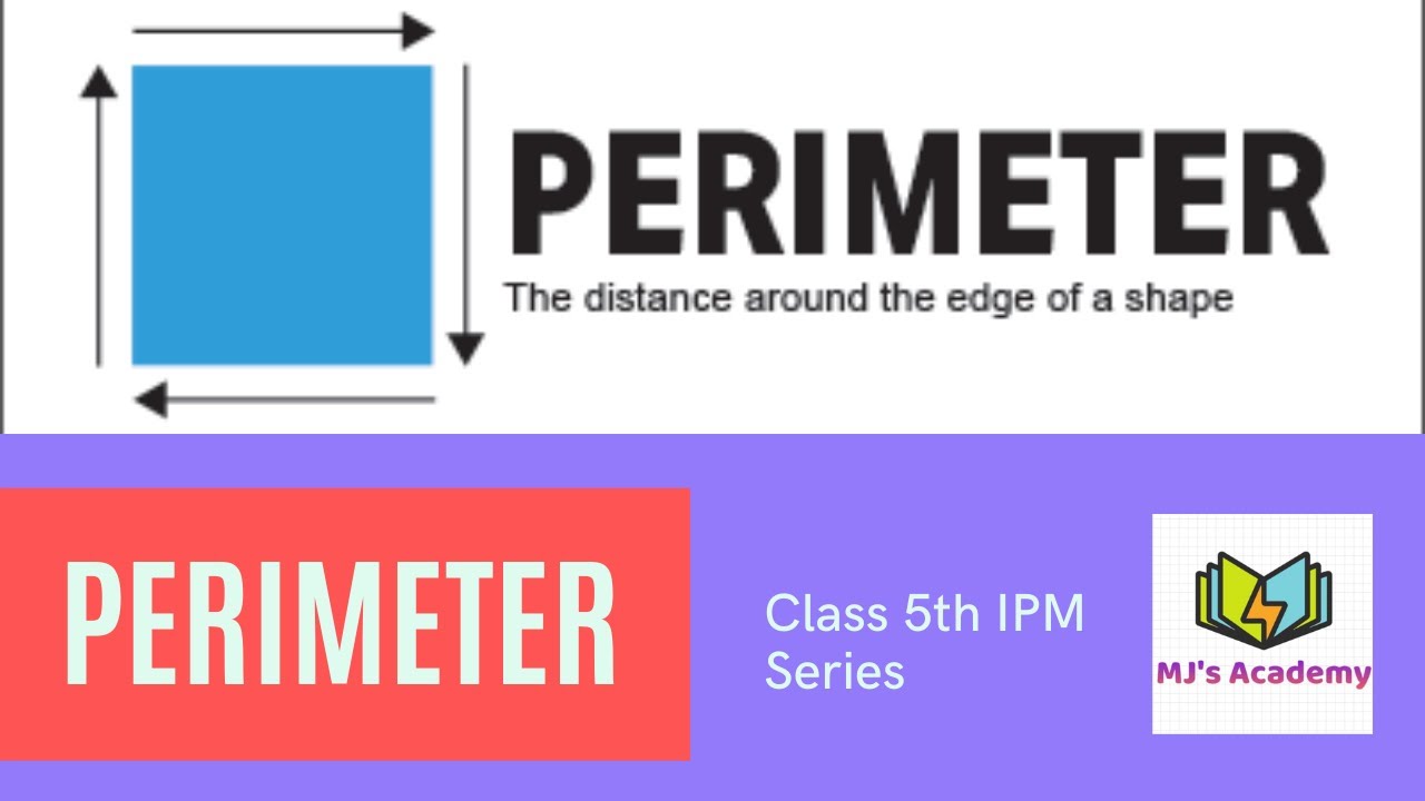 IPM | Class 5 | Perimeter | Part 1| Mathemagic | MJ's Academy - YouTube