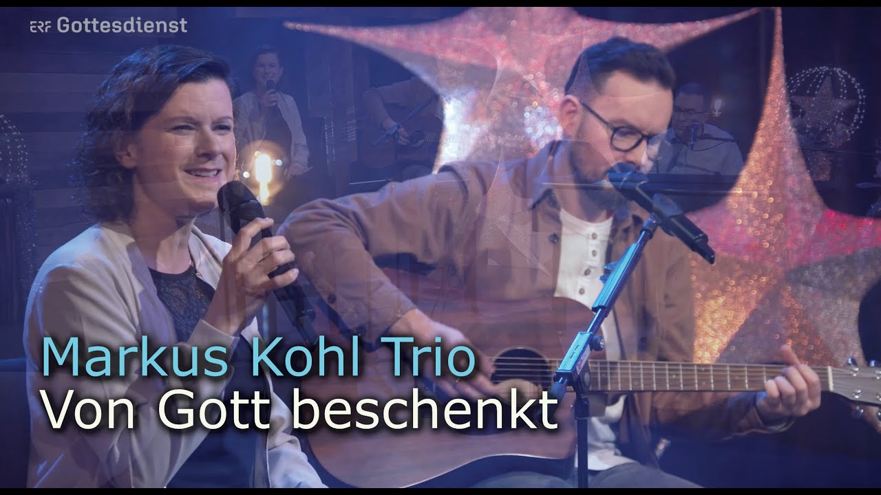 Markus Kohl Trio - Von Gott beschenkt (Live) - YouTube