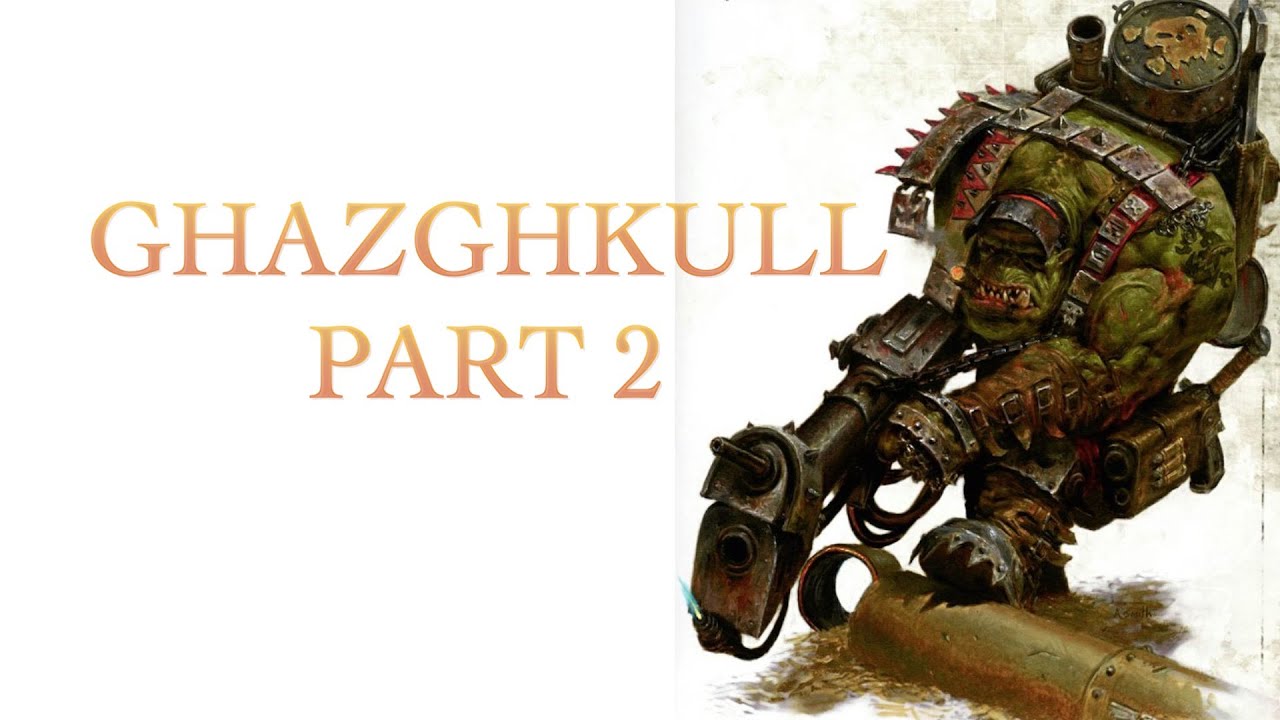 40 Facts and Lore about Ghazghkull Thraka Part 2 Warhammer 40k - YouTube