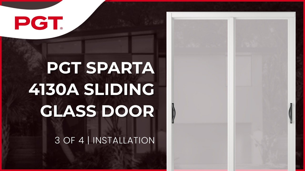 3 of 4 – PGT Sparta 4130A Sliding Glass Door – Installation Video - YouTube
