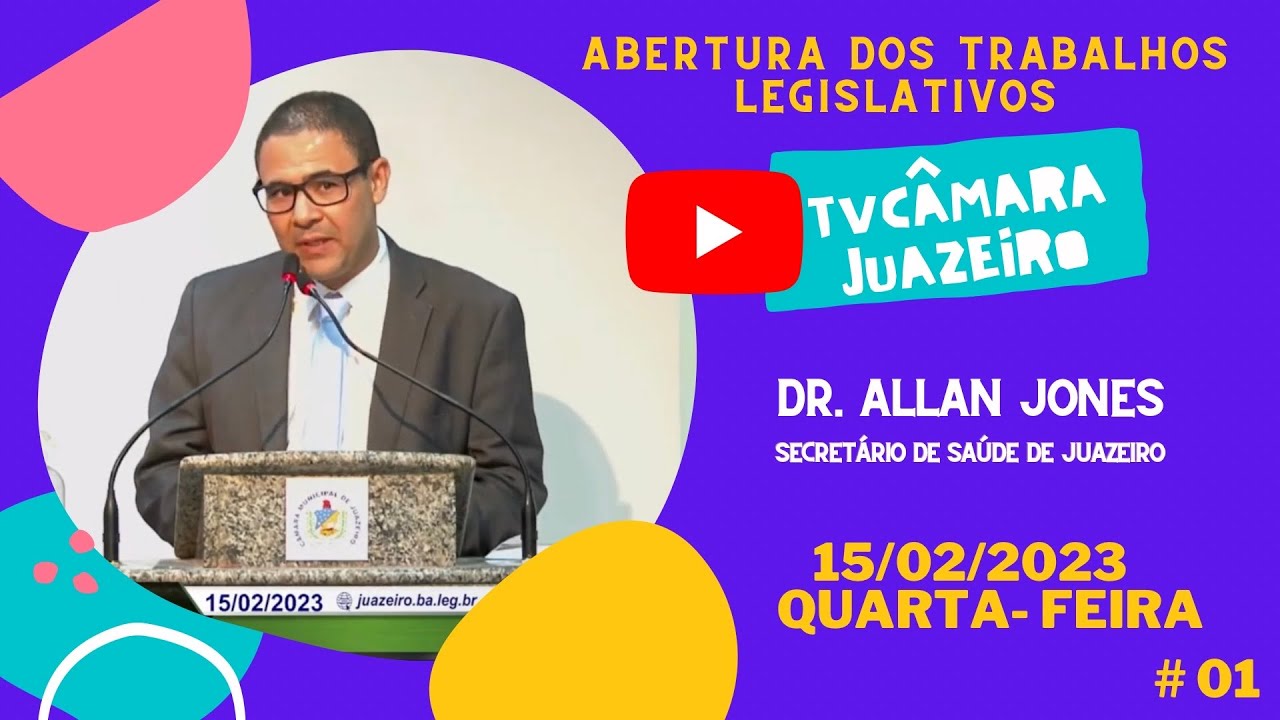 Sec. De Saúde- Dr Allan Jones leva mensagem do executivo para abertura ...