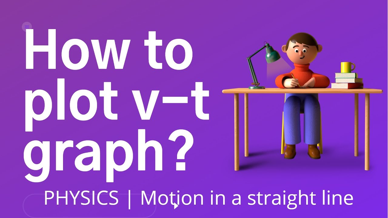 How to plot v-t graph? - YouTube