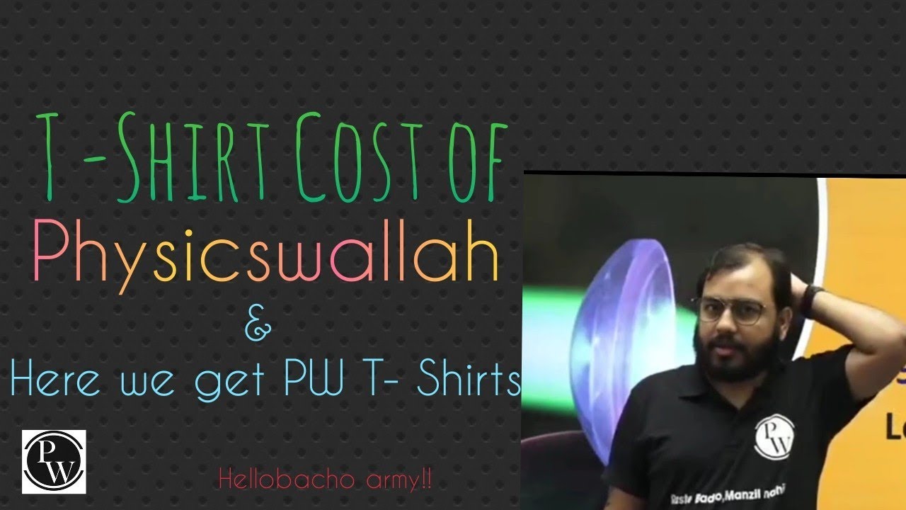 Physicswallah T Shirt Cost Here We Get PW T Shirt YouTube Physicswallah T Shirt Cost Here We Get PW T Shirt YouTube