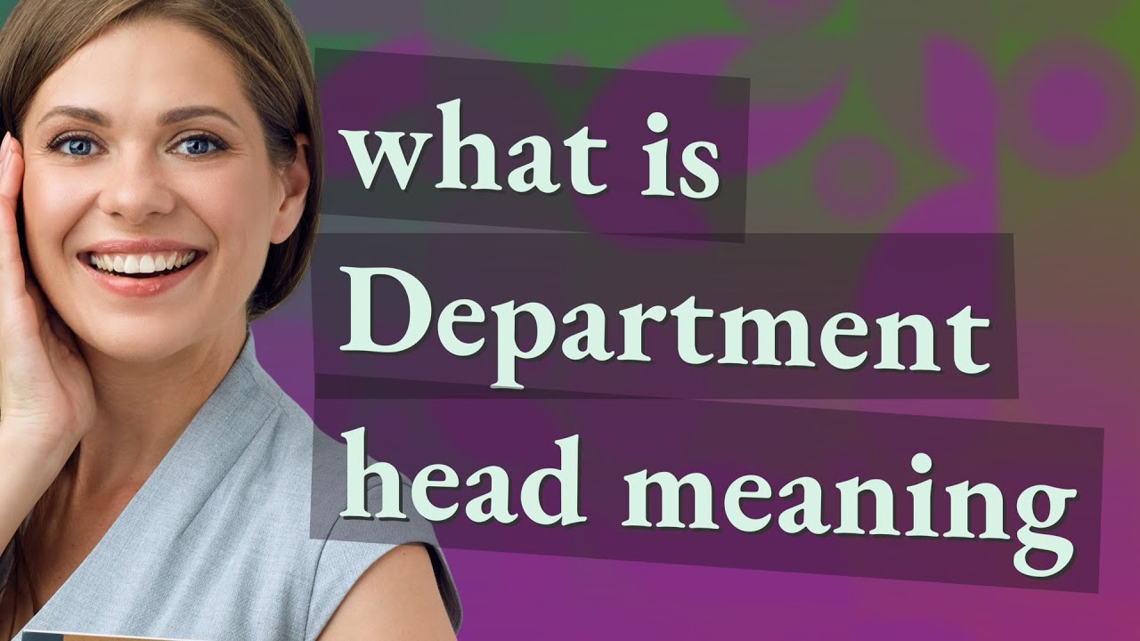 Department Head Meaning Of Department Head YouTube department-head-meaning-of-department-head-youtube