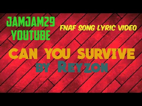 Fnaf Song Lyric Video - Can You Survive by Rezyon