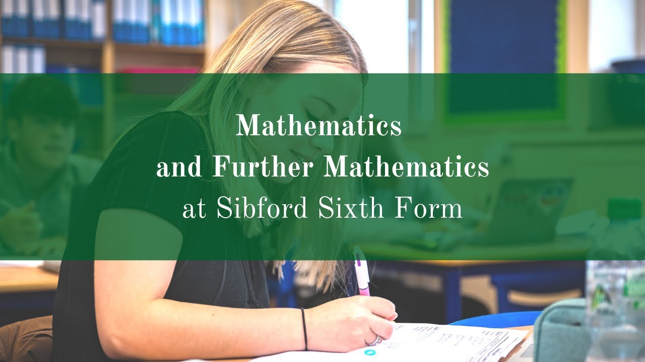 Mathematics and Further Mathematics at Sibford Sixth Form - YouTube