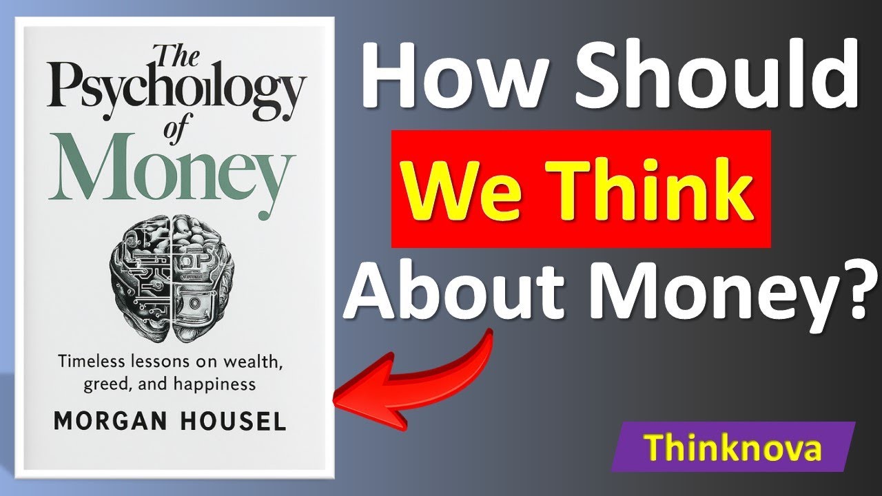 How Should We Think About Money? | Psychology of Money Book Summary ...