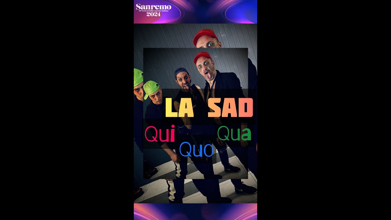 LA SAD - QUI QUO QUA - SANREMO 2024 - YouTube