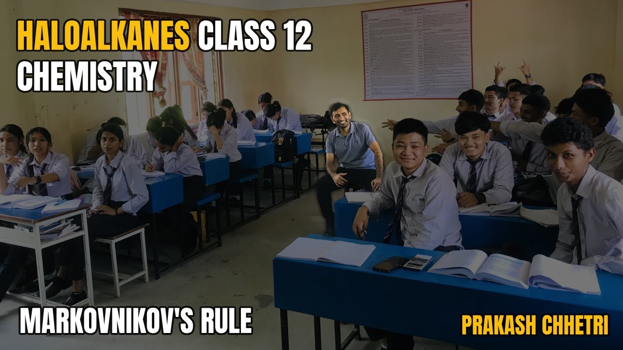 MARKOVNIKOV'S RULE | HALOALKANES | Class 12 Chemistry | Prakash Chhetri ...