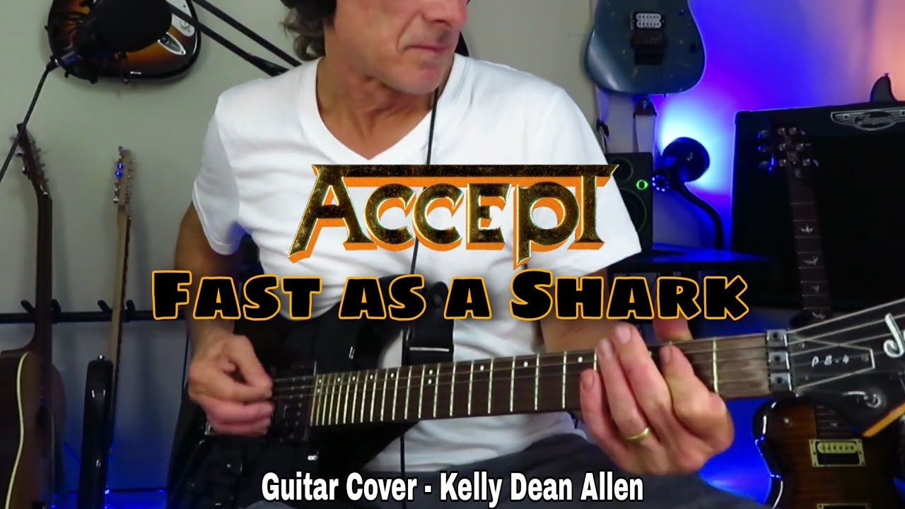 Fast as a Shark - Accept. Guitar Cover Kelly Dean Allen - YouTube
