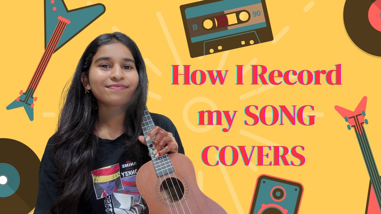 How I record my SONG COVERS (NO STUDIO NEEDED!) + Tips for BEGINNER 🎵 ...