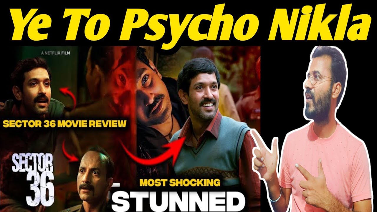 Sector 36 Movie Review | Sector 36 Movie explain | Vikrant Massey ...