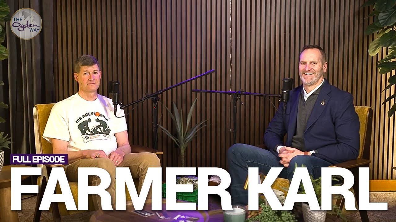 Growing Hope w/ Farmer Karl & Grow Ogden | The Ogden Way [Ep. 10] - YouTube