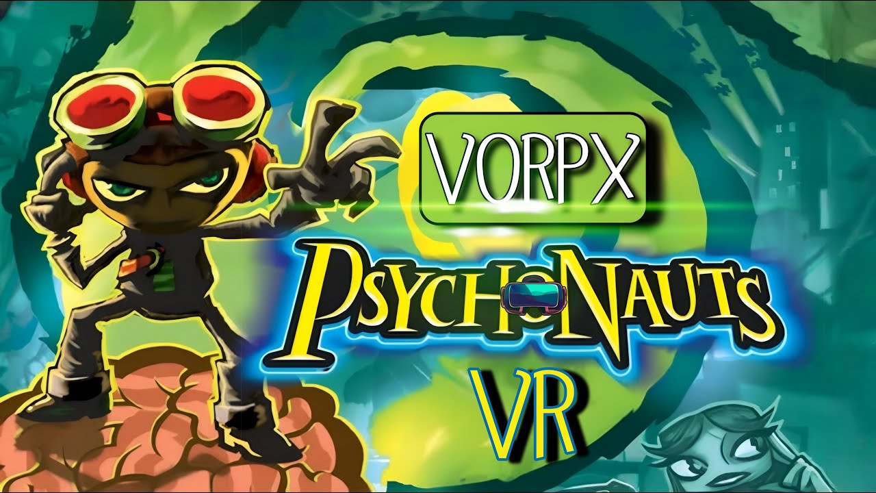 PSYCHONAUTS VR - VORPX - Vendo como ficou o game em VR e falando um ...