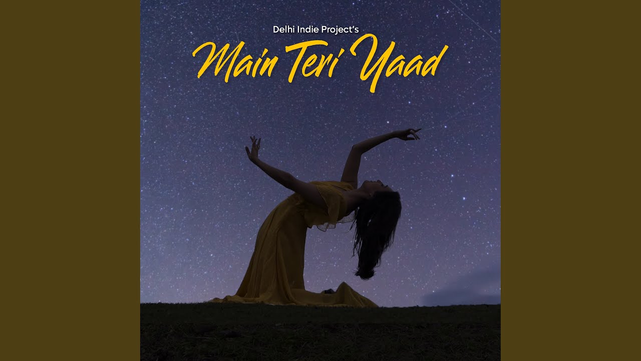 Main Teri Yaad - Delhi Indie Project - YouTube
