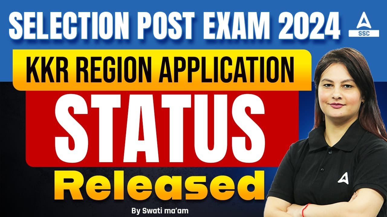 SSC Selection Post Exam 2024 | KKR Region Application Status Released ...
