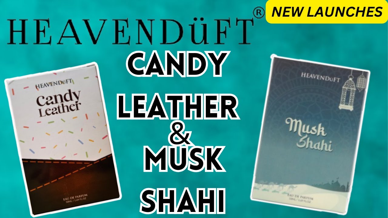 Candy Leather & Musk Shahi by Heavenduft | New Launches by Heavenduft ...
