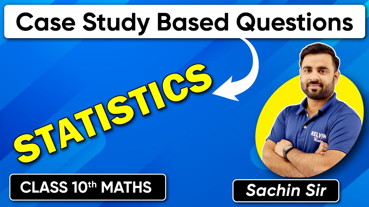 STATISTICS Class 10 Case Study Questions Check These Out Before statistics-class-10-case-study-questions-check-these-out-before