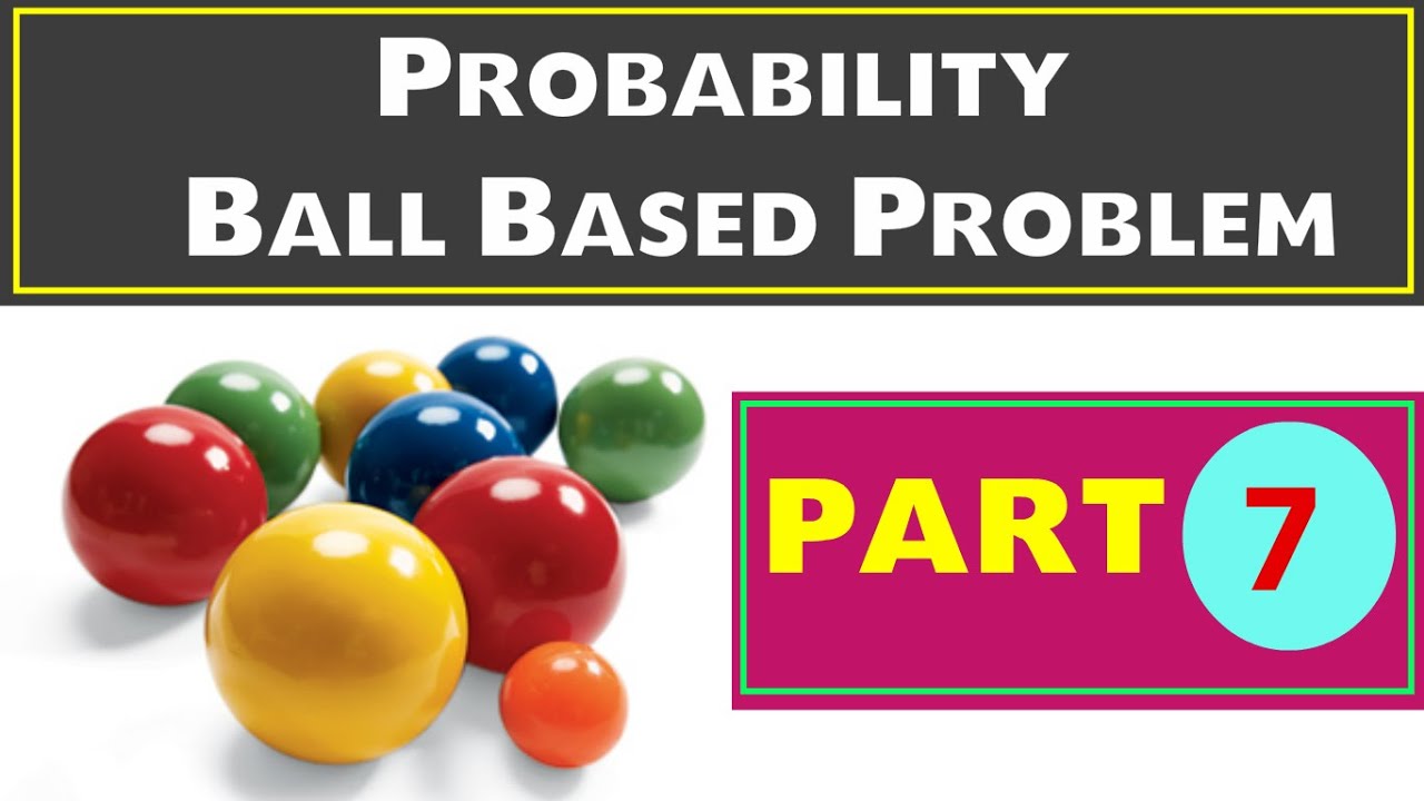 Probability Problems BALL based Part 7 for SBI , IBPS , Railway , State ...