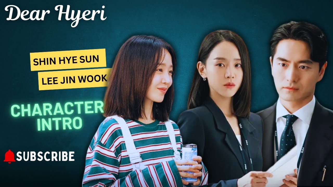 Dear Hyeri I New K-drama First Look I Shin Hye Sun I Lee Jin Wook [ENG ...