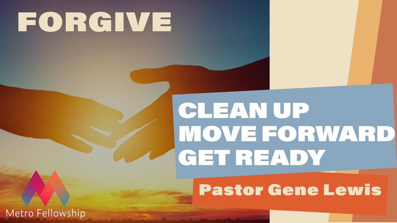 Clean Up, Move Forward, Get Ready | July 30 2023 Sermon | Pastor Gene ...