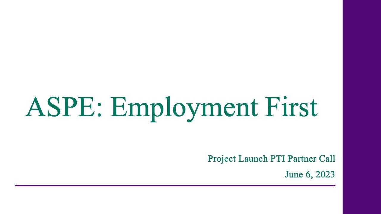 ASPE: Employment First -- Project Launch June 2023 - YouTube