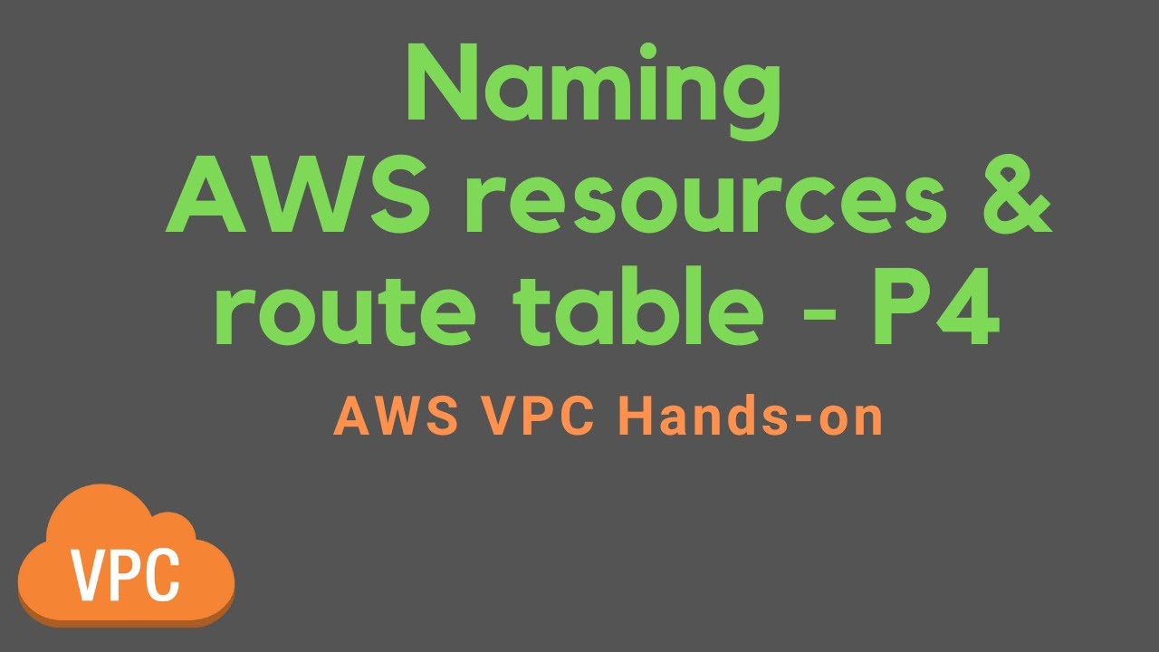AWS VPC hands on P4 | Naming AWS resources & route table behavior - YouTube