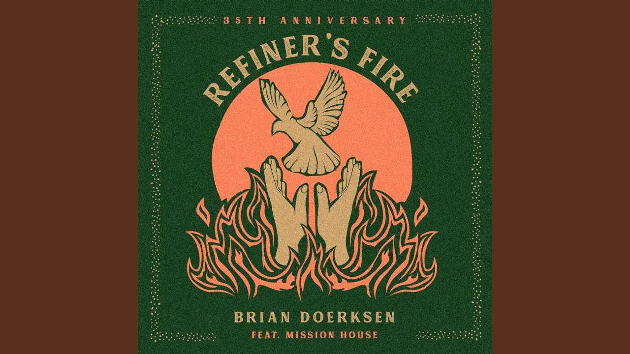 Refiner's Fire (35th Anniversary) - YouTube