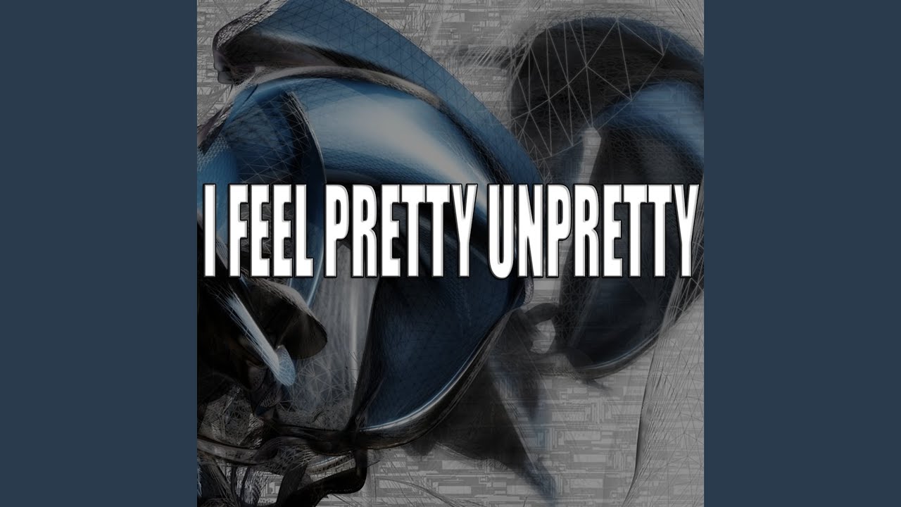 I feel pretty unpretty (Cover Version) - YouTube