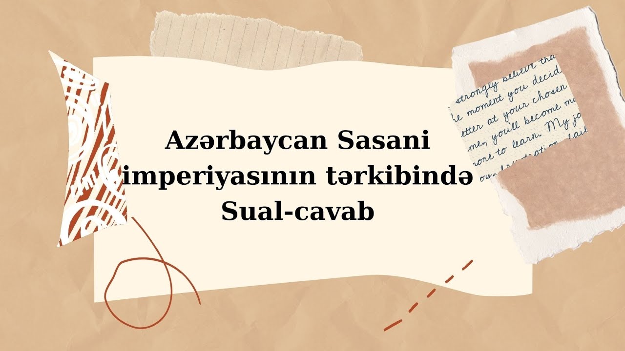 Azərbaycab Sasani imperiyasının tərkibində sual-cavab ️0507980863# ...
