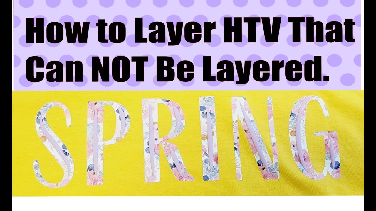 How To Layer HTV That Can Not Be Layered - Using the Knock Out Method ...