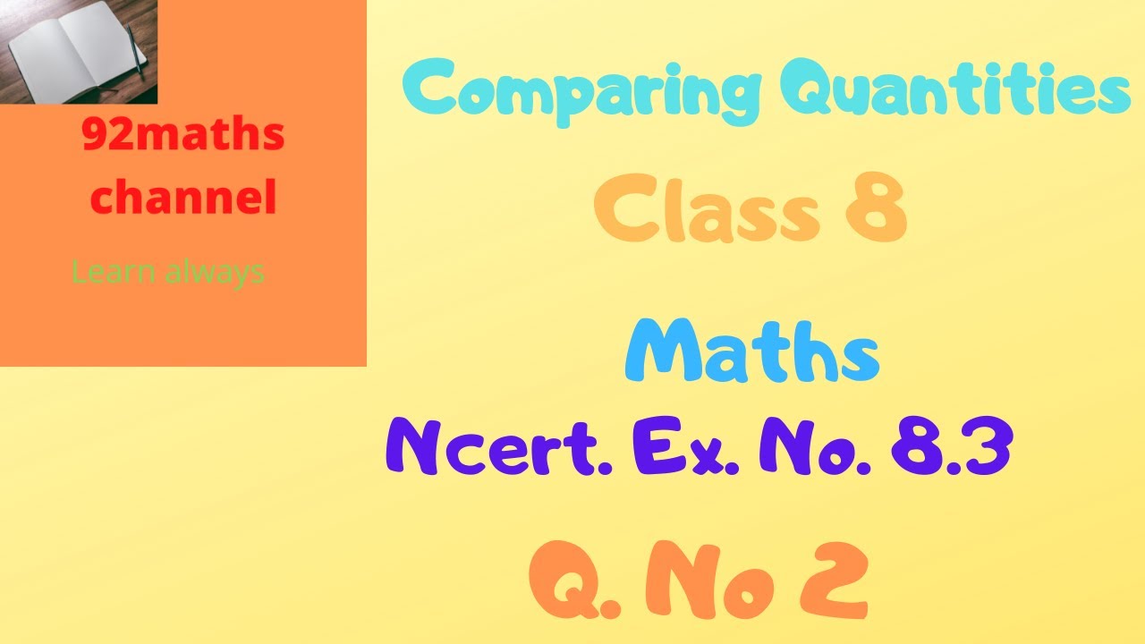 Grade 8 Maths Q 2 Ex 8 3 Comparing Quantities Ncert Chapter 8 grade-8-maths-q-2-ex-8-3-comparing-quantities-ncert-chapter-8