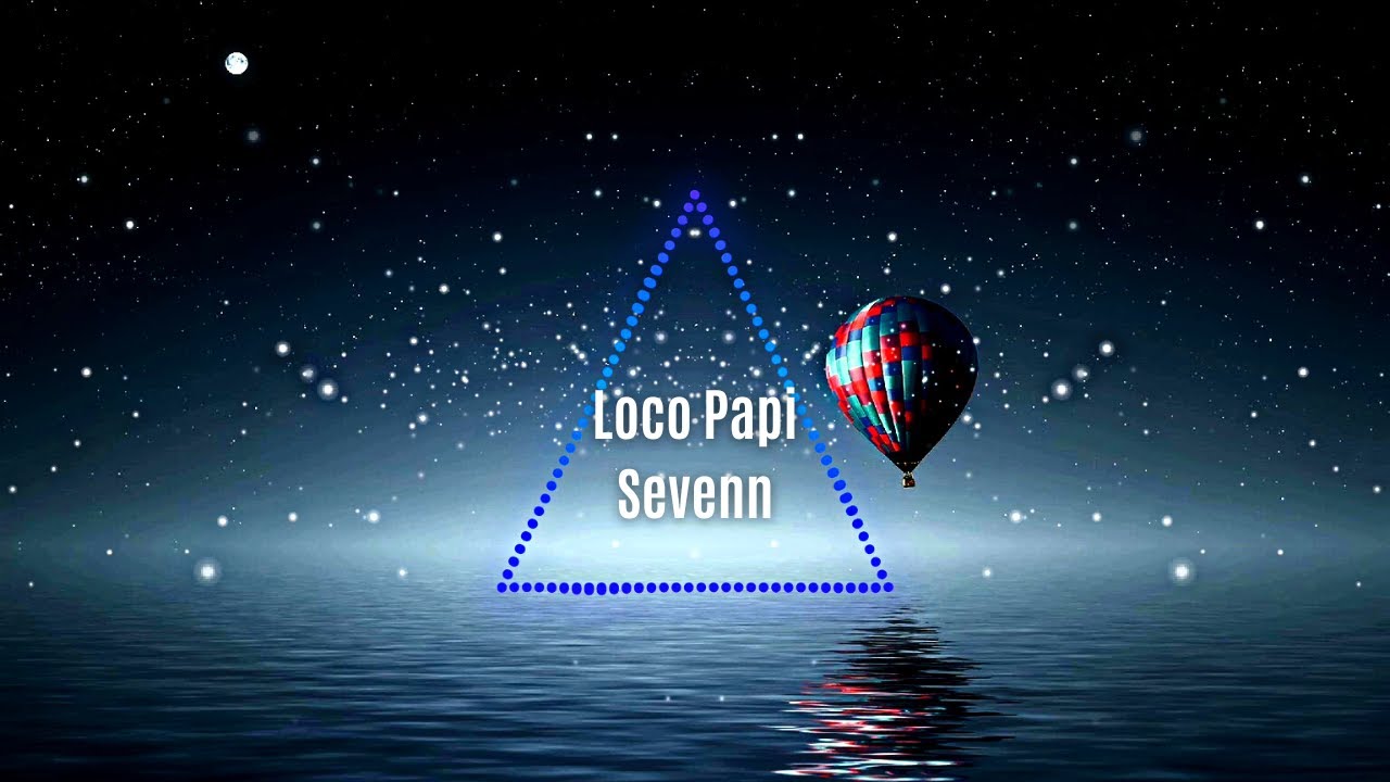 Sevenn - Loco Papi (Make me go Loco Loco Song) Famous tiktok viral song ...