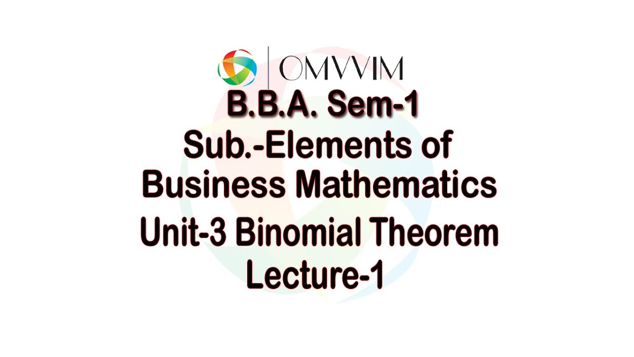 BBA Sem-1 | Elements of Business Mathematics | Unit-3 Binomial Theorem ...