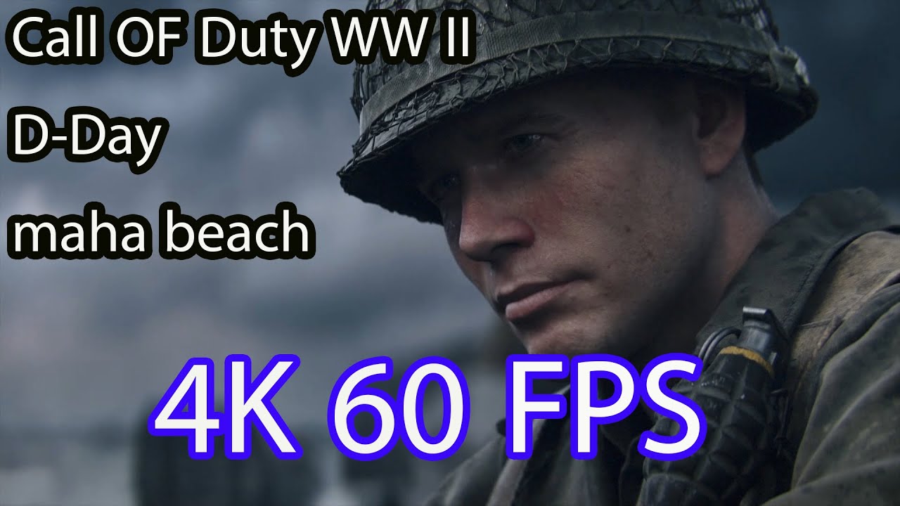 Call of duty WW II 4K 60 FPS / Normandy 1944 - YouTube