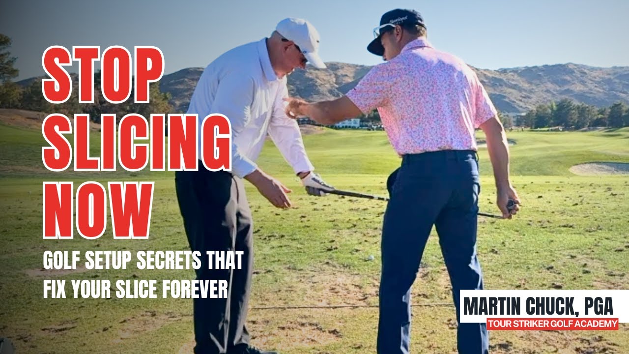Fix Your Slice: Martin Chuck’s Tips for Better Grip, Balance, and Tee ...