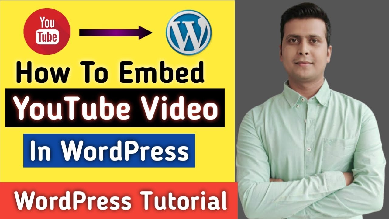 How To Embed A YouTube Video In WordPress Add YouTube Video To how-to-embed-a-youtube-video-in-wordpress-add-youtube-video-to