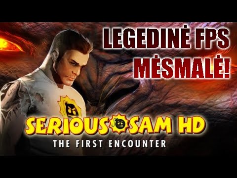 EP. 1: Serious Sam HD: The First Encounter - Legendinė FPS mėsmalė!! - YouTube