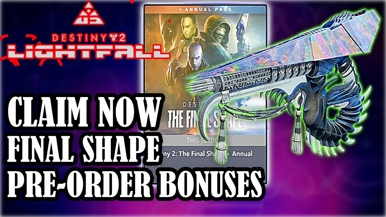 Destiny 2 Claim Right Away Final Shape Preorder Bonus Bundle Youtube