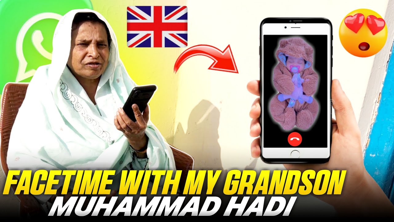 FaceTime With My Lovely Grandson ~ Muhammad Hadi 😍🇬🇧 Ft. Idrees Azam ...