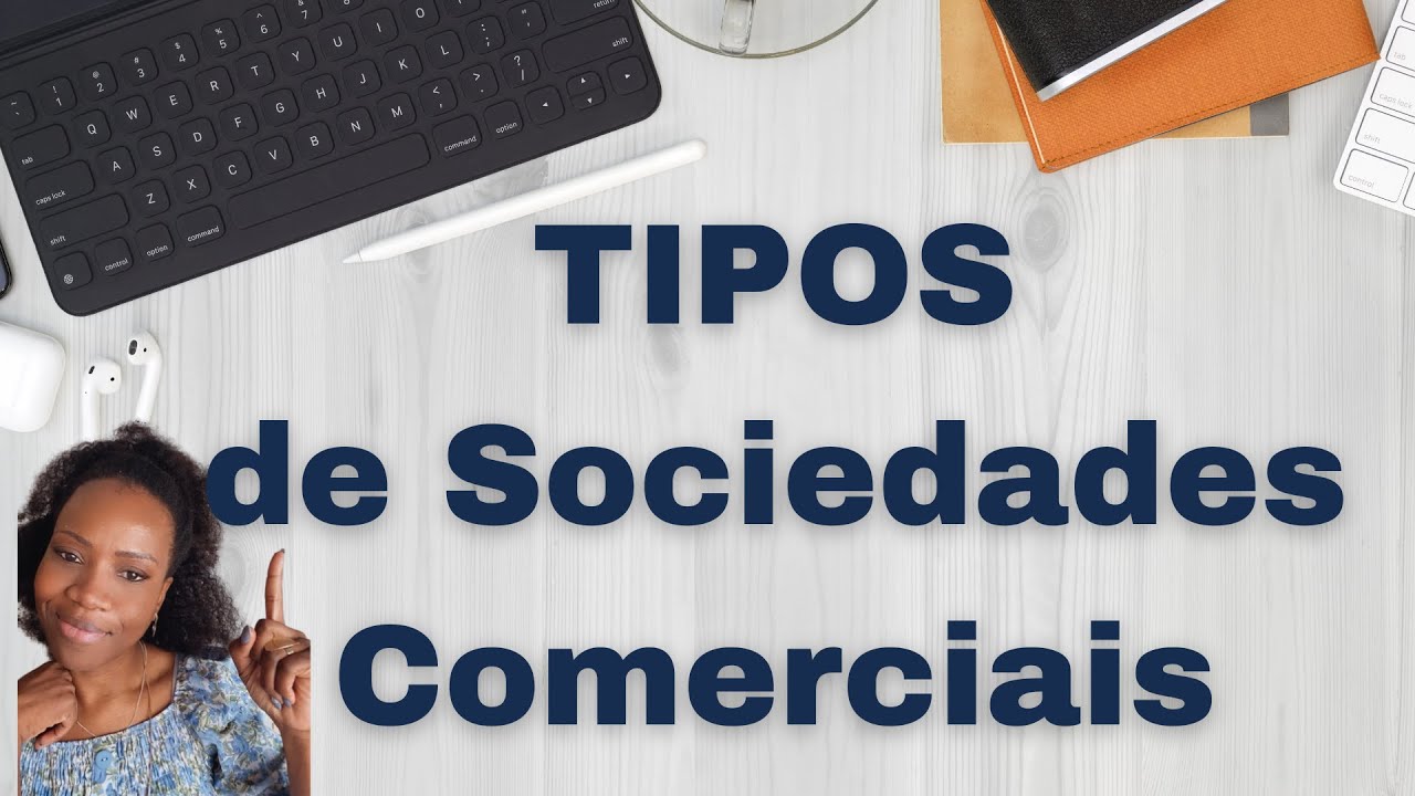 Tipos de Sociedades Comerciais - YouTube